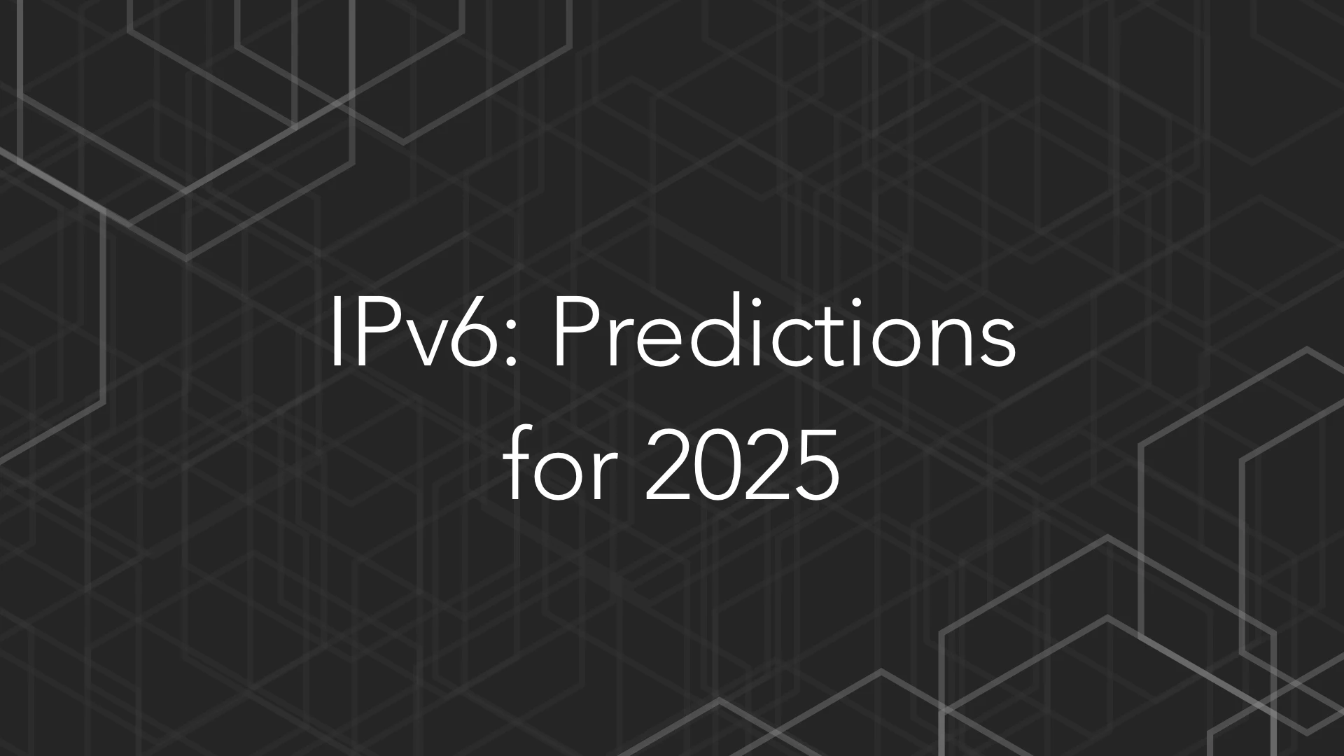 IPv6 Predictions for 2025 - Arkenox